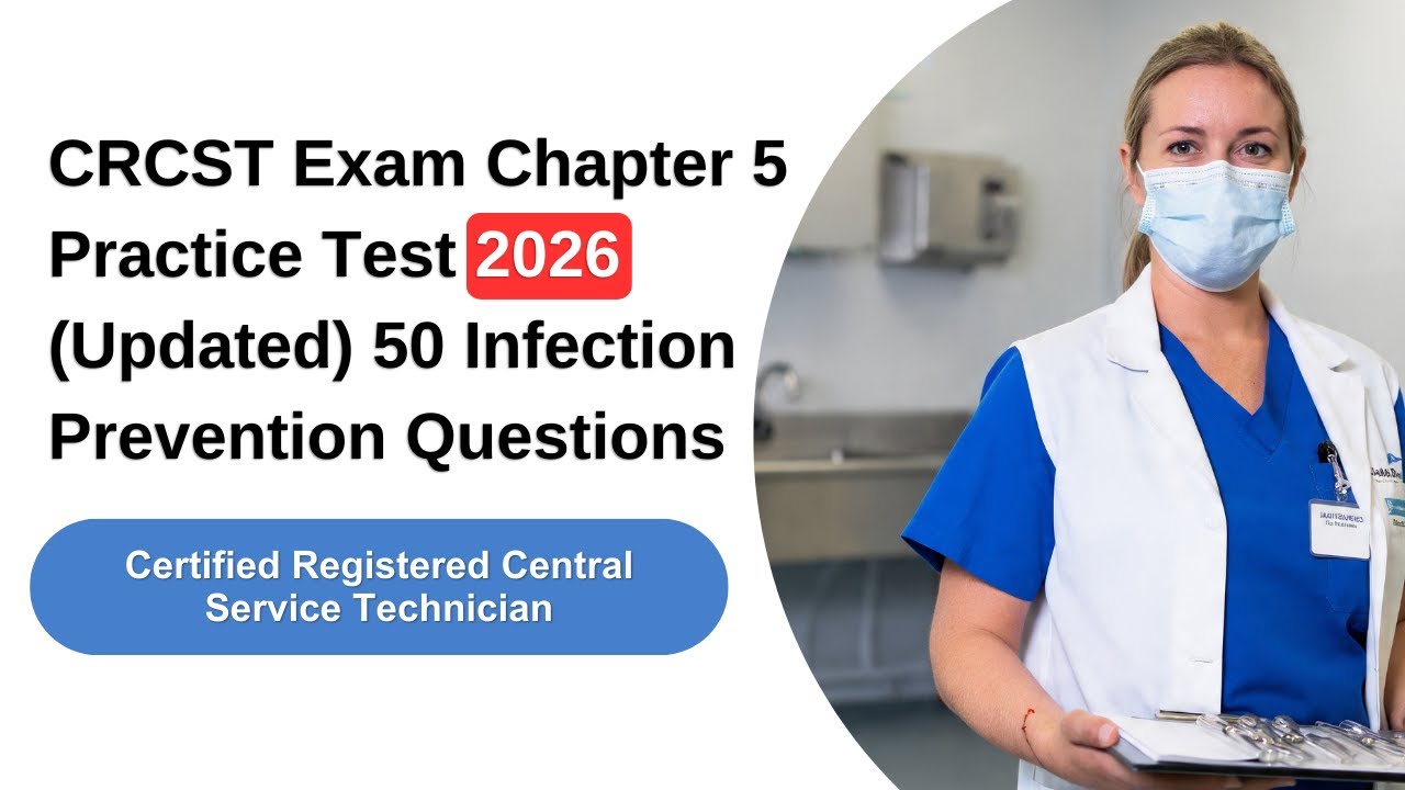 CRCST Exam Chapter 5 Practice Test 2026 (Updated) 50 Infection ...