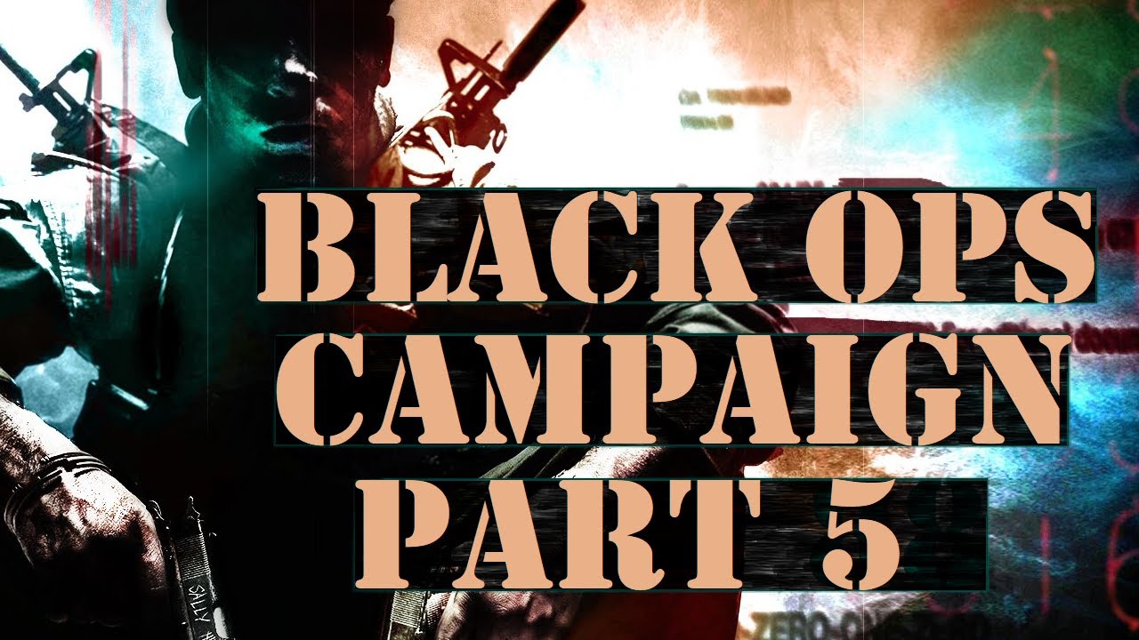 Black Ops Campaign #5 - Backwards In Time - YouTube