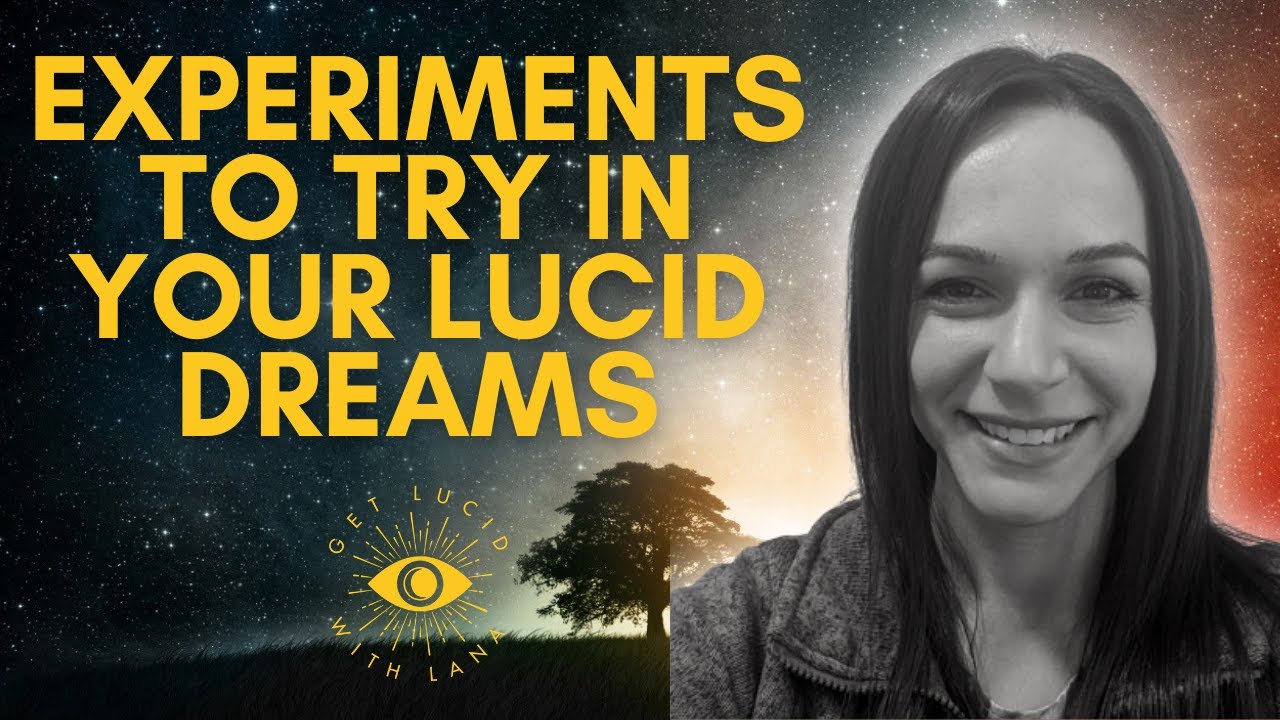 Experiments To Try In Your Lucid Dreams: "Get Dreaming With Ep.15 ...