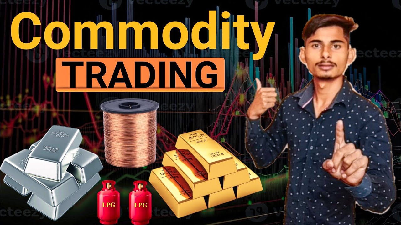 What is Commodity Trading? | Commodity Trading Kya Hota Hai | Commodity ...