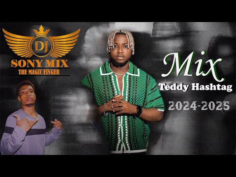 TEDDY HASHTAG Full Playiste Dj Sony Mix The Magic Finger - YouTube