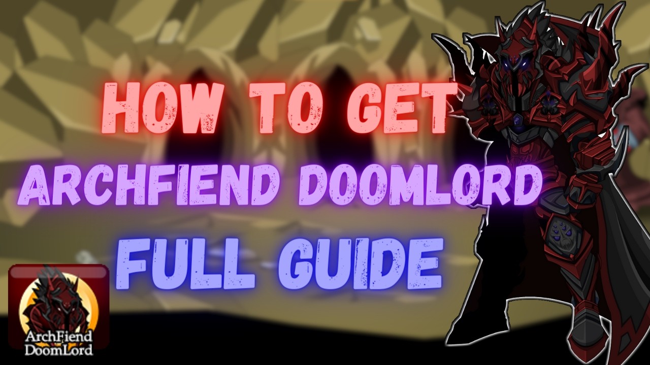 AQW ArchFiend DoomLord Gear Guide #59 (35% All Tagged) - YouTube