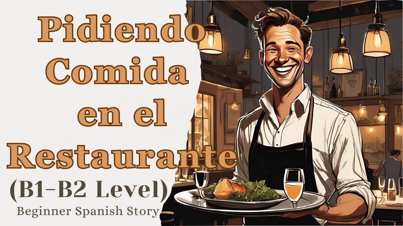 Pidiendo Comida en el Restaurante | Spanish Story for Intermediate (B1 ...