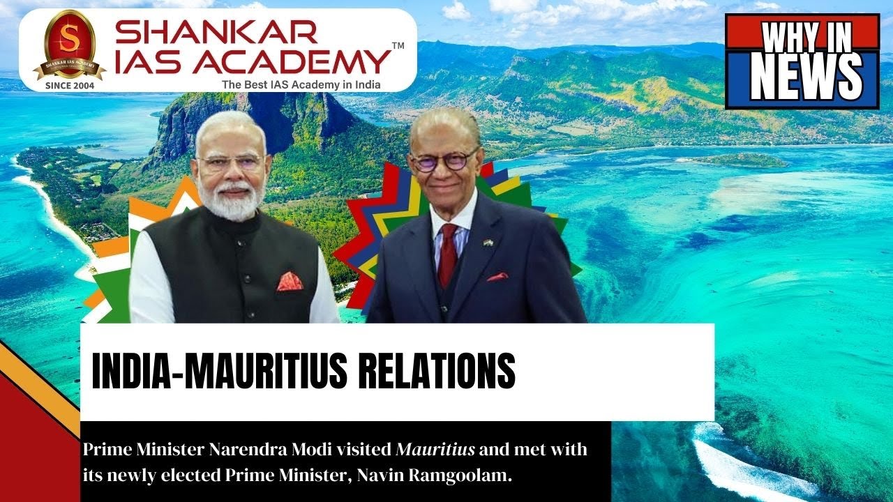 India-Mauritius Relations | PM Modi Mauritius visit | Shankar IAS ...