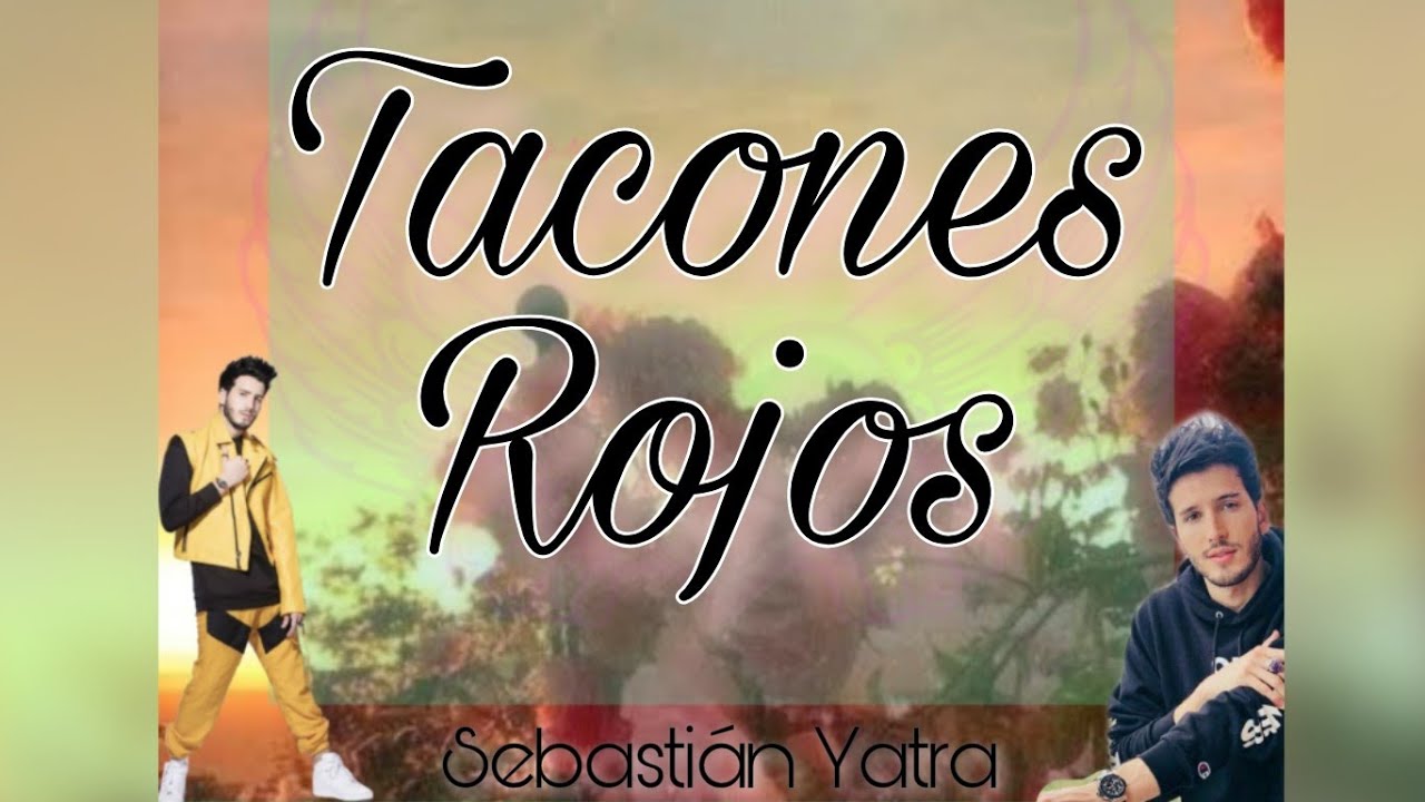 Sebastián Yatra - Tacones Rojos (letra) - YouTube