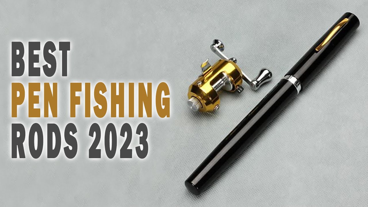 Top 7 Best Pen Fishing Rods for Portable Fishing | Compact and ...