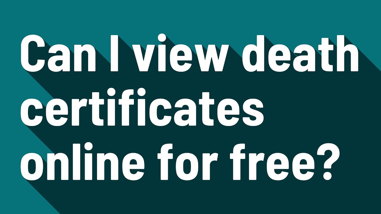 Can I View Death Certificates Online For Free YouTube can-i-view-death-certificates-online-for-free-youtube
