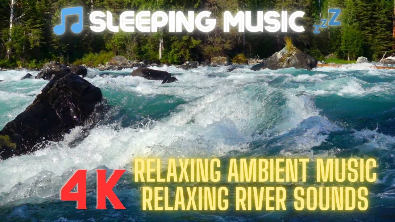 💤 Relaxing with Serene River Ambience: 5 Hours of Relaxing Ambient ...