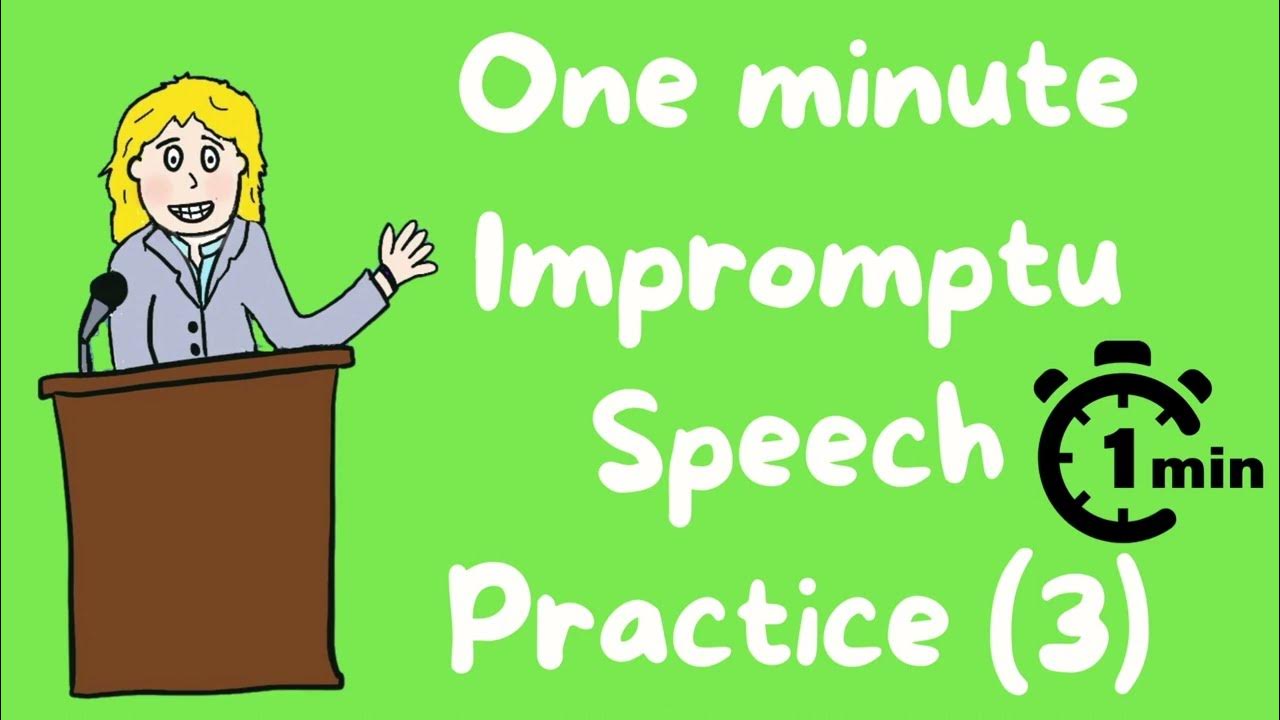 1 minute impromptu speech practice -3 - YouTube