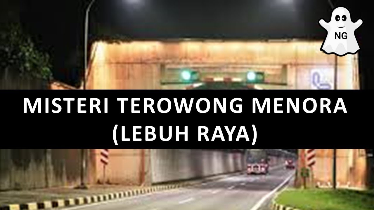 Misteri Terowong Menora Lebuh Raya Youtube