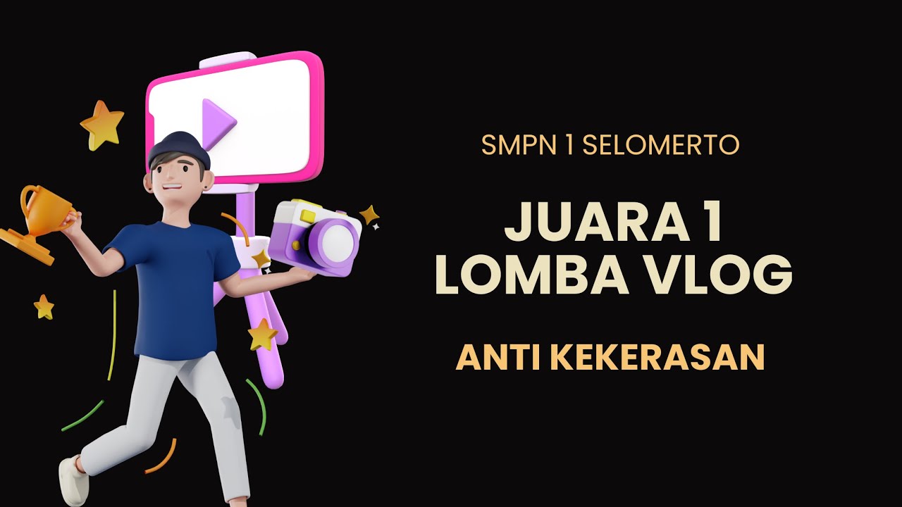 JUARA 1 LOMBA VLOG - ANTI KEKERASAN [KITA INSTITUTE] - YouTube