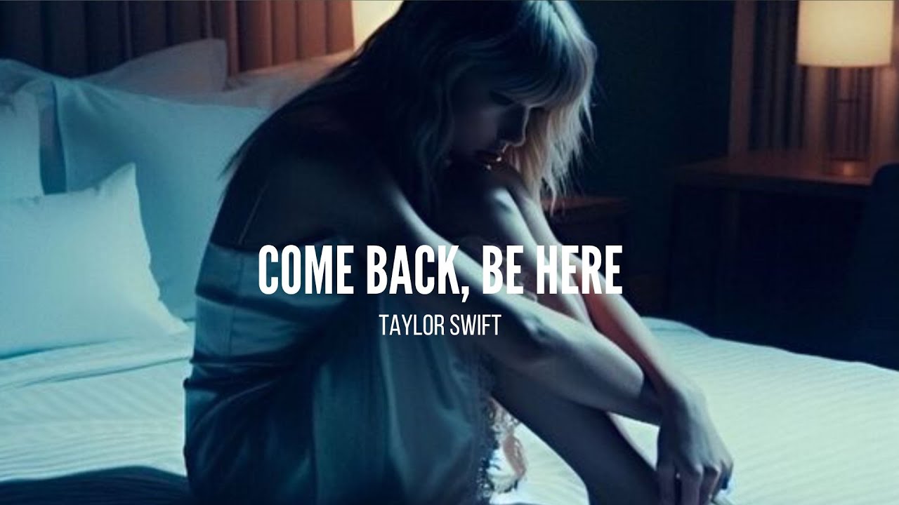 Come back Be here - Taylor Swift (Sub Español - Lyrics) - YouTube