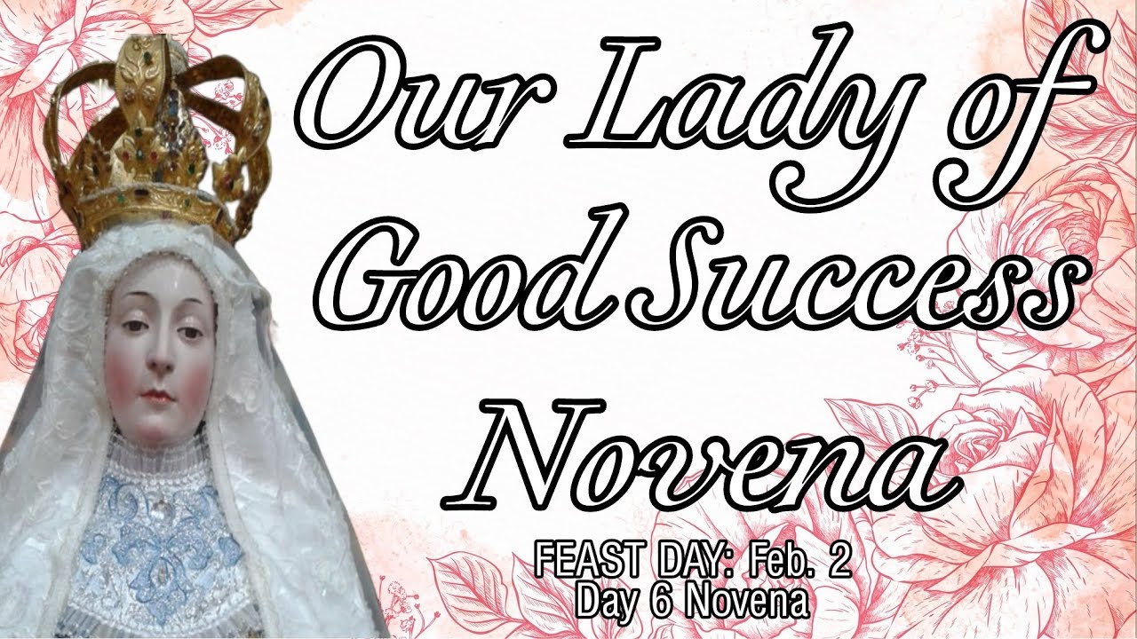 Our Lady of Good Success Novena : Day 6 - YouTube