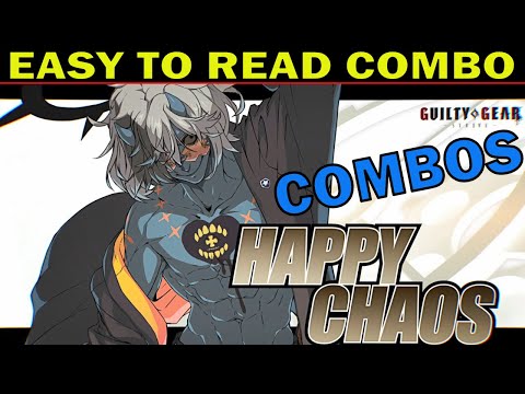 [GGST] HAPPY CHAOS BASIC STARTER COMBOS - EASY TO READ COMBO INPUTS - GUILTY GEAR STRIVE - ZEPHELA