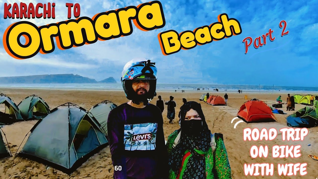 Karachi To Ormara Beach | Bike Trip with Wife | princess of hope | Bozi ...