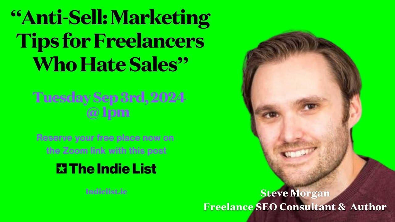 "Anti-Sell: Marketing Tips for Freelancers who hate Sales" - Steve ...