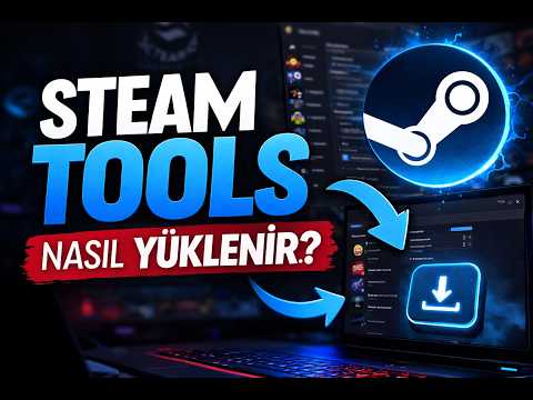 Steam Tools Nasıl İndirilir Nasıl Oyun Yüklenir? | 2026