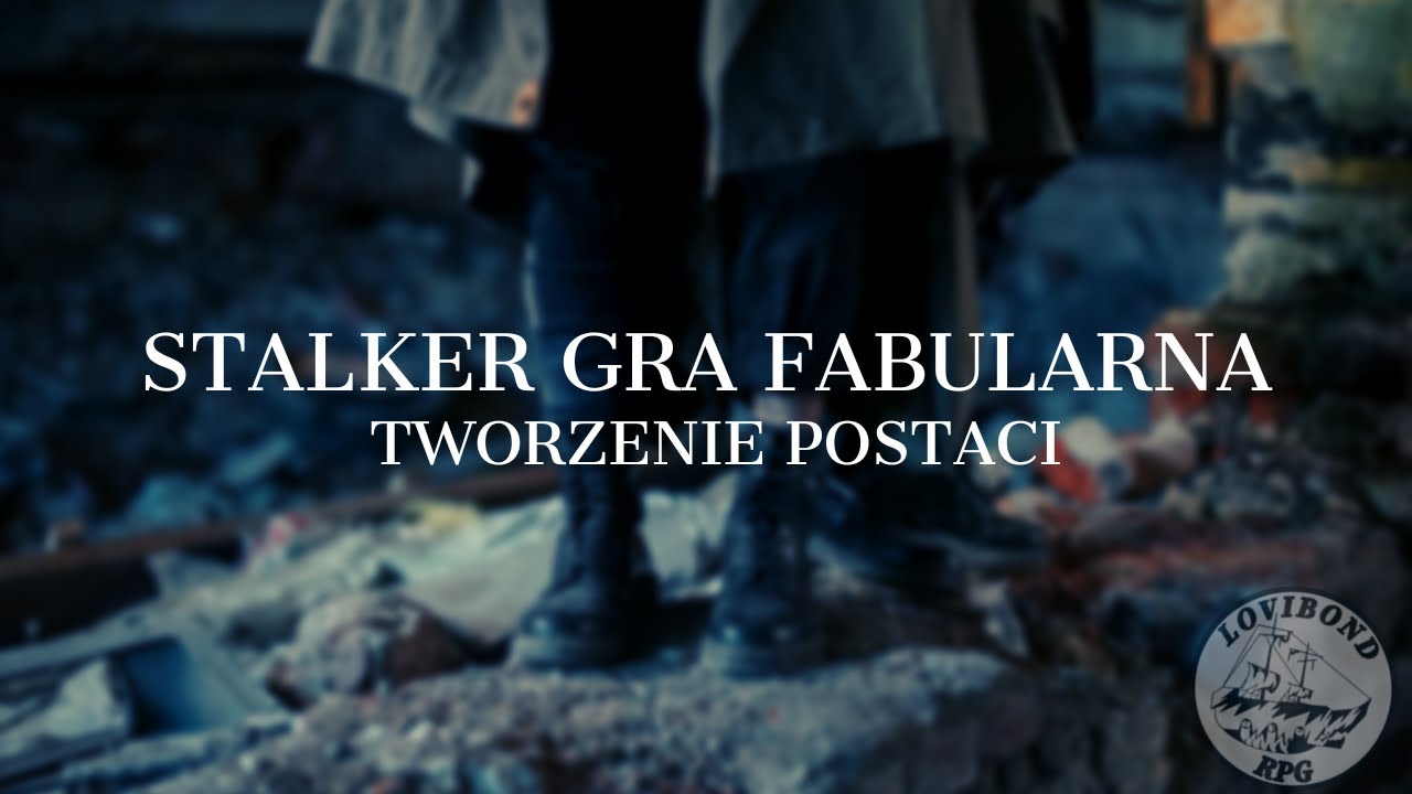 STALKER: Gra Fabularna | Tworzenie postaci ☣️ - YouTube