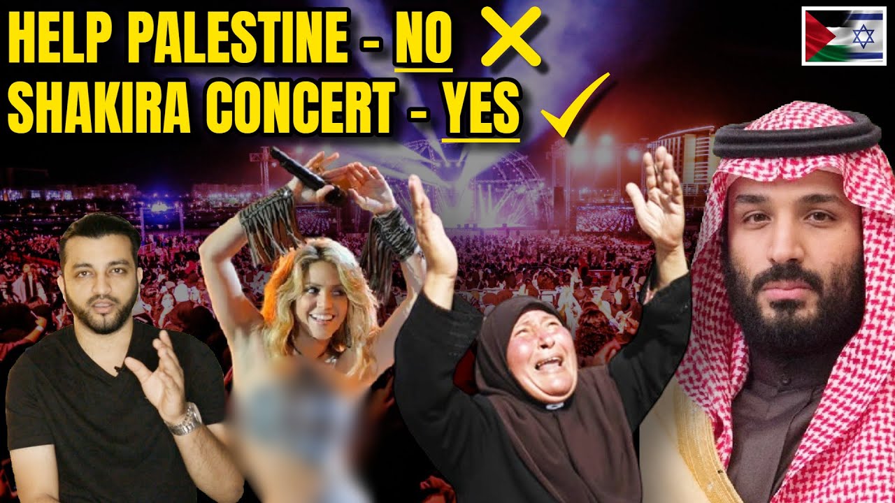 SHAKIRA DANCING IN SAUDI WHILE PALESTINE SUFFERS! WHY HAVE ARAB LEADERS ...