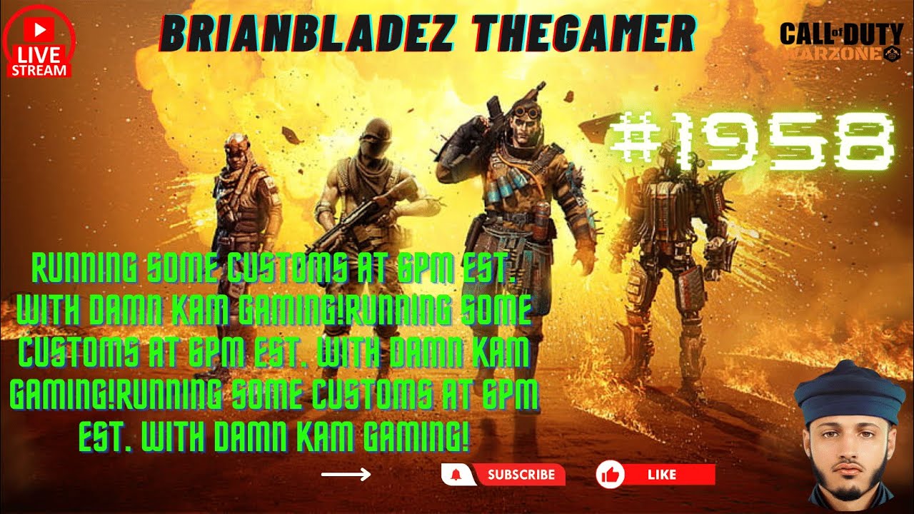 BrianBladez TheGame |Call Of Duty|Running some Customs at 6pm est. ..with Damn Kam Gaming!#1958 ...