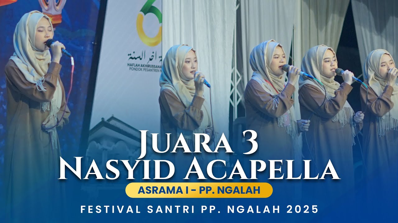 JUARA 3 Nasyid Acapella - Asrama I PP. Ngalah | Festival Santri 2025 ...