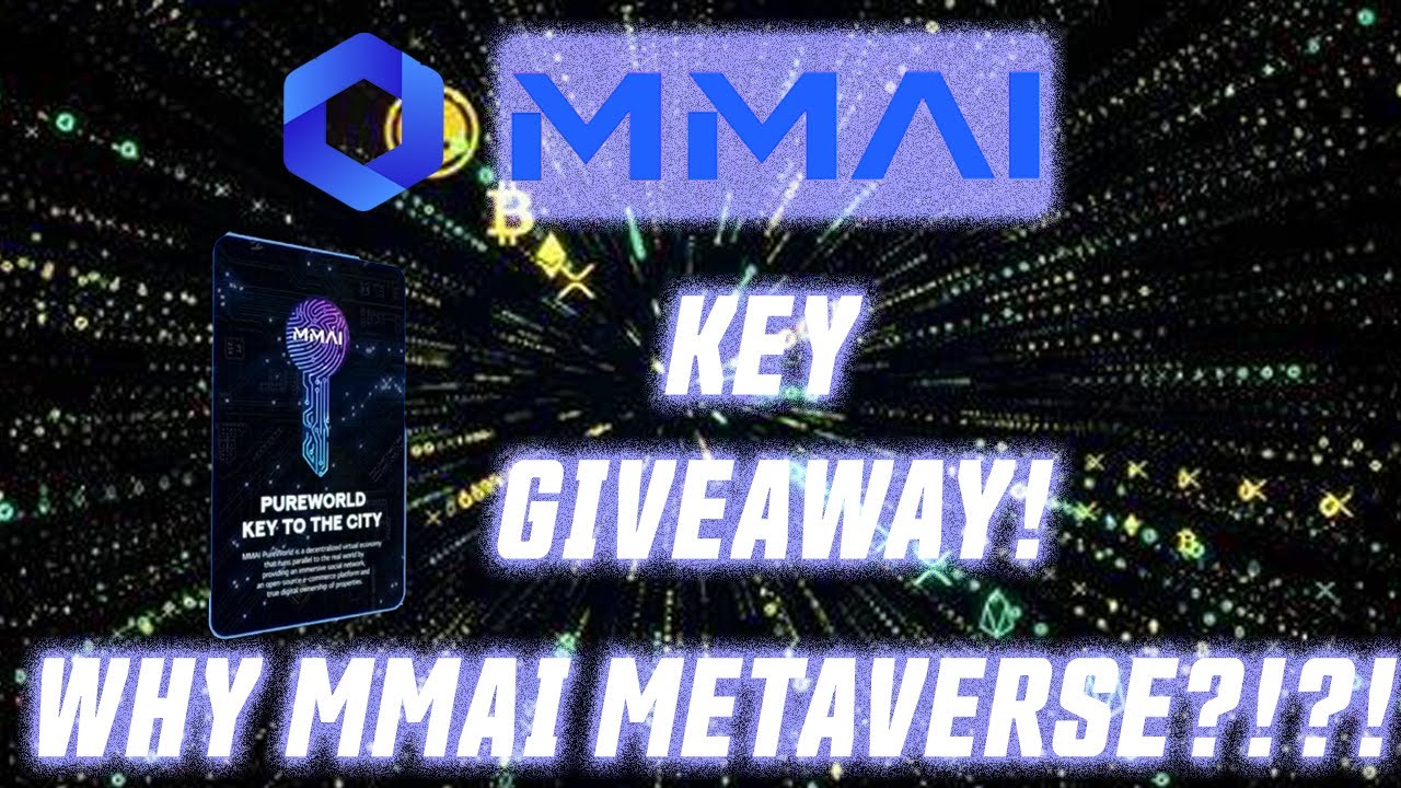 #MMAI NFT KEY GIVEAWAY! WHY MMAI #METAVERSE?!?! - YouTube