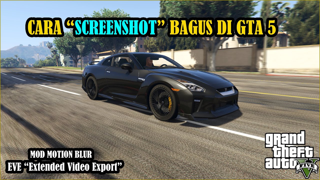 CARA INSTALL EVE MOTION BLUR DI GTA 5 | CUSTOM GRAPHICS MOD | GTA 5 ...