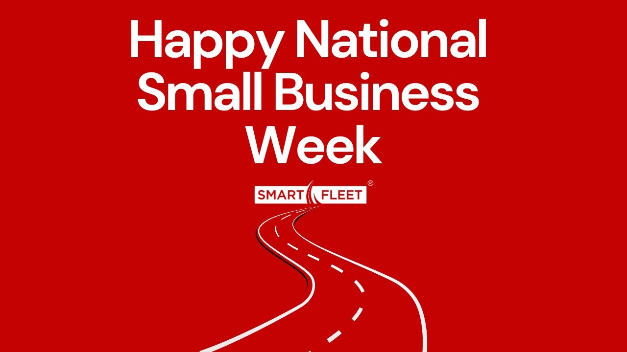 Happy National Small Business Week From Smart Fleet! - YouTube