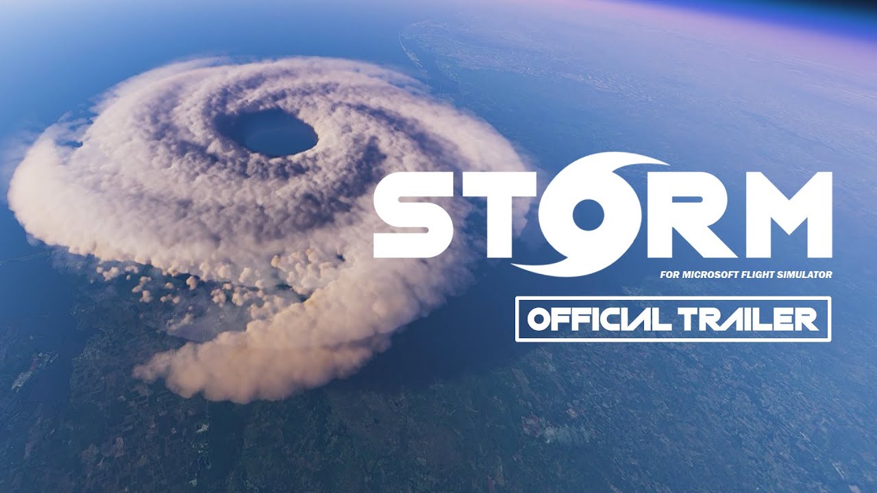 STORM for MSFS - Official Trailer [NOW OUT] - YouTube