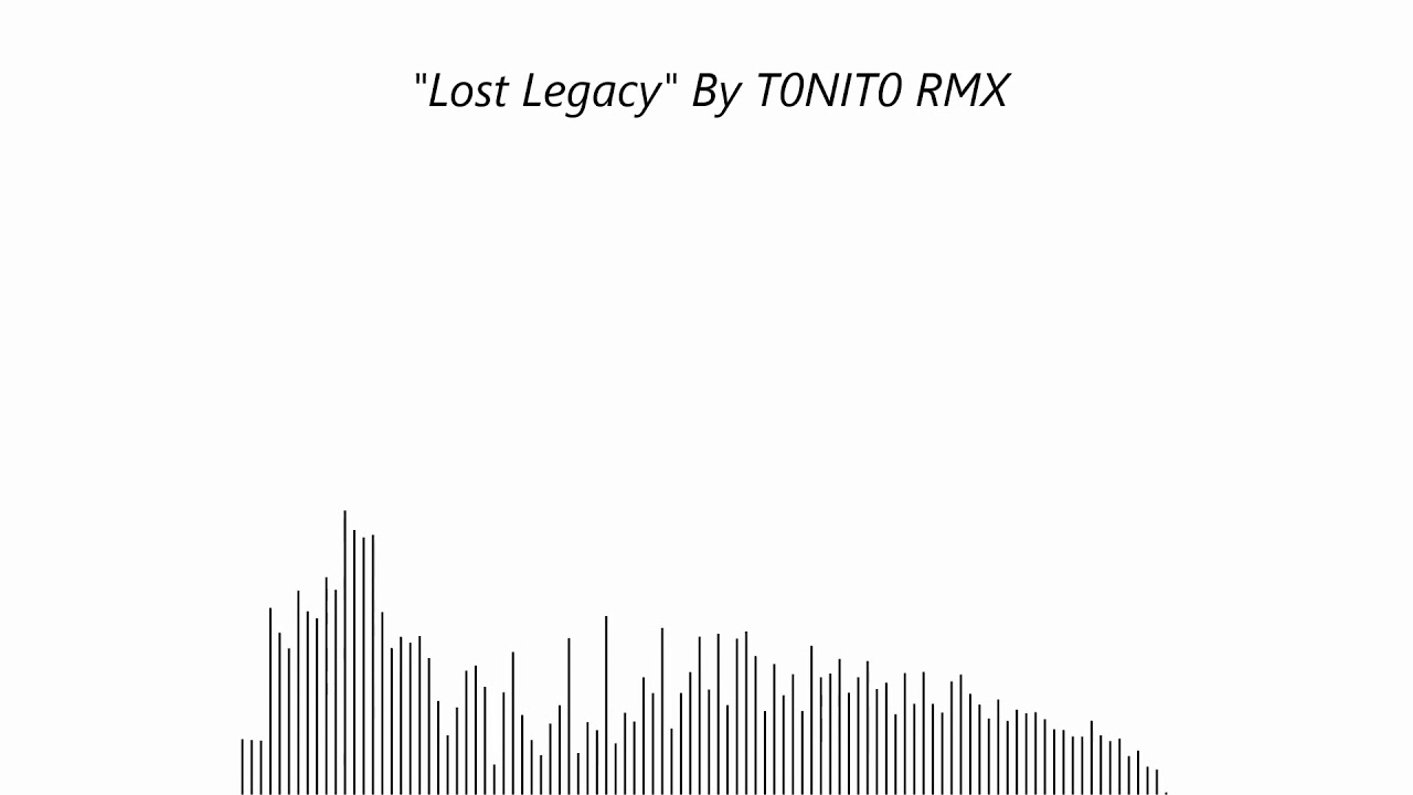 T0NIT0 RMX - Lost Legacy - YouTube