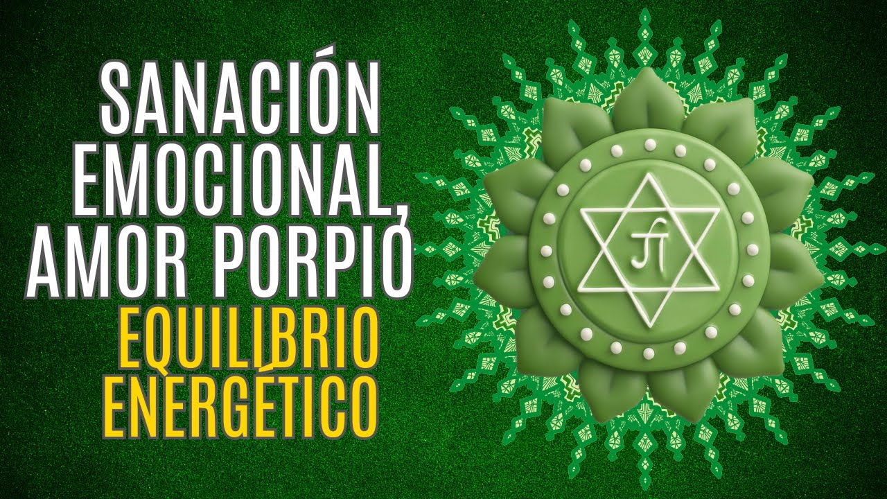Sanación Emocional, Amor Propio y Armonía Interior | Equilibrio ...