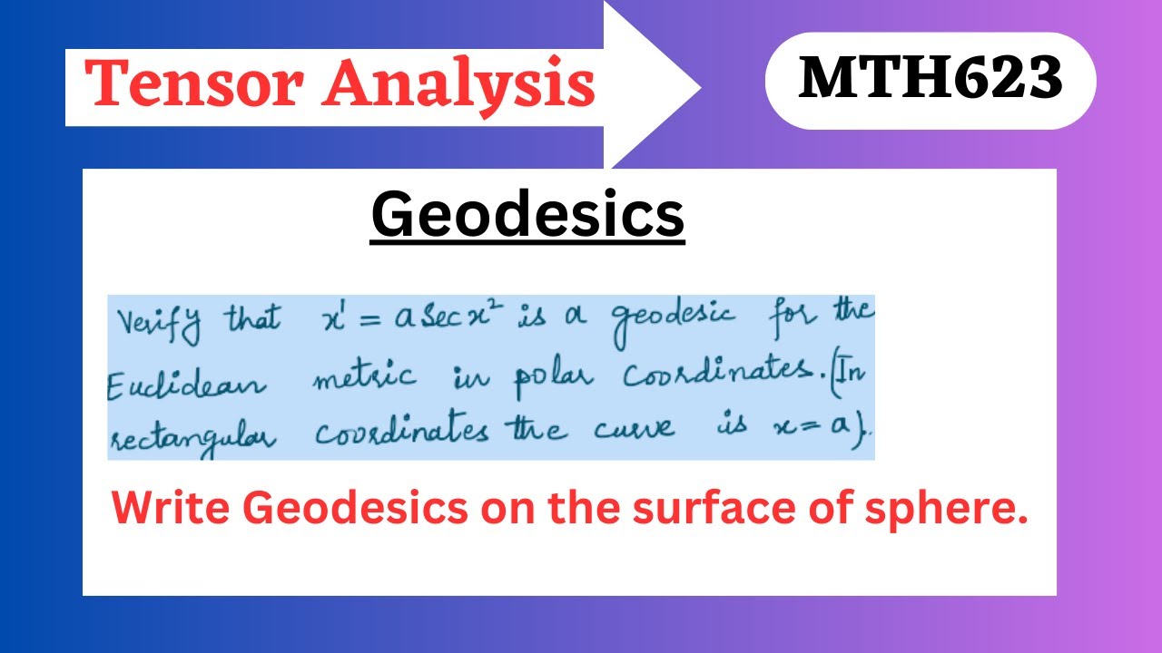 71.Geodesics in Tensor |Example in case of polar coordinate |Geodesics ...