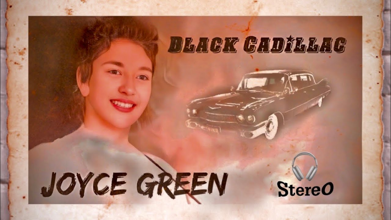 Black Cadillac (A True Stereo Mix) - Joyce Green - YouTube