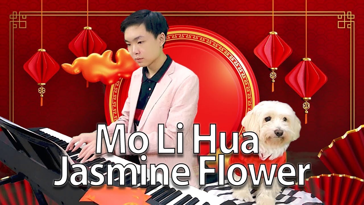Mo Li Hua 茉莉花 - Jasmine Flower Piano Arrangement by Bryan - YouTube