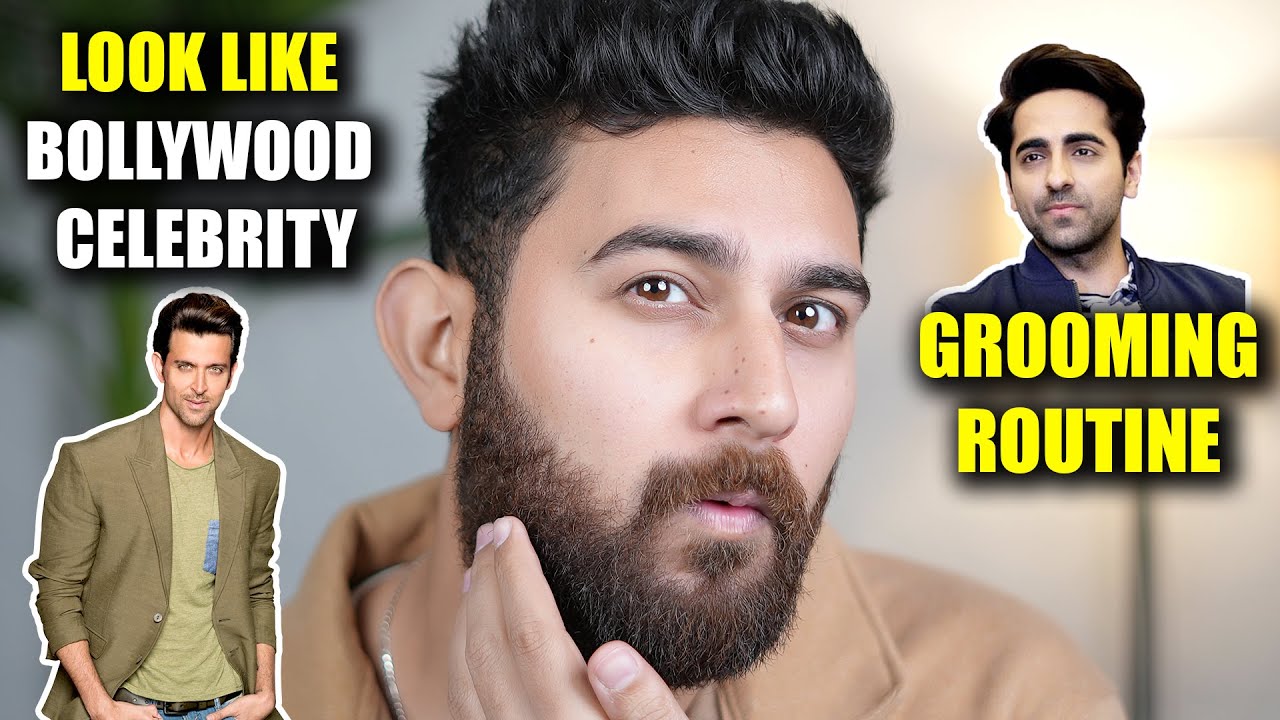 GROOMING ROUTINE To Look Like A Bollywood Celebrity *AFFORDABLE* EASY ...