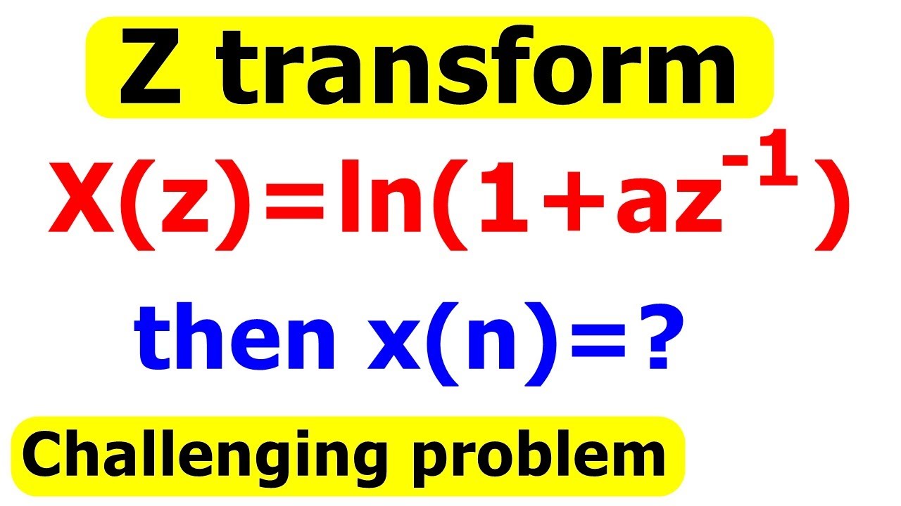 Inverse z transform of log function II Tricky problem - YouTube