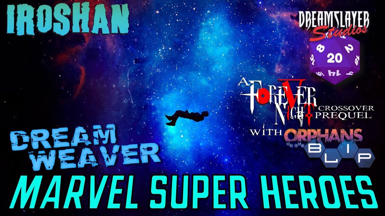 IROSHAN: Dreamweaver - A Forever Night prequel with Orphans of the Blip ...