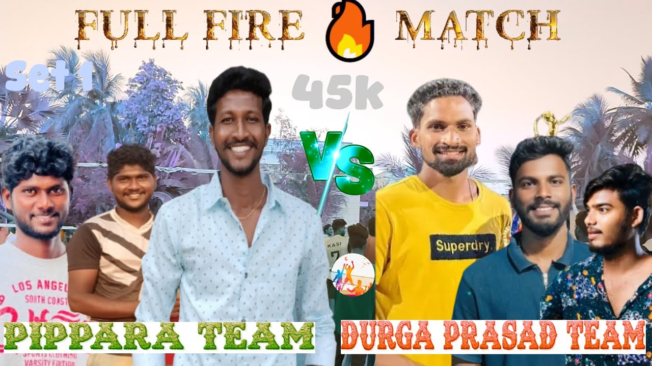 FULL FIRE 🔥 MATCH | PIPPARA TEAM 🆚 DURGA PRASAD TEAM | 45K - YouTube