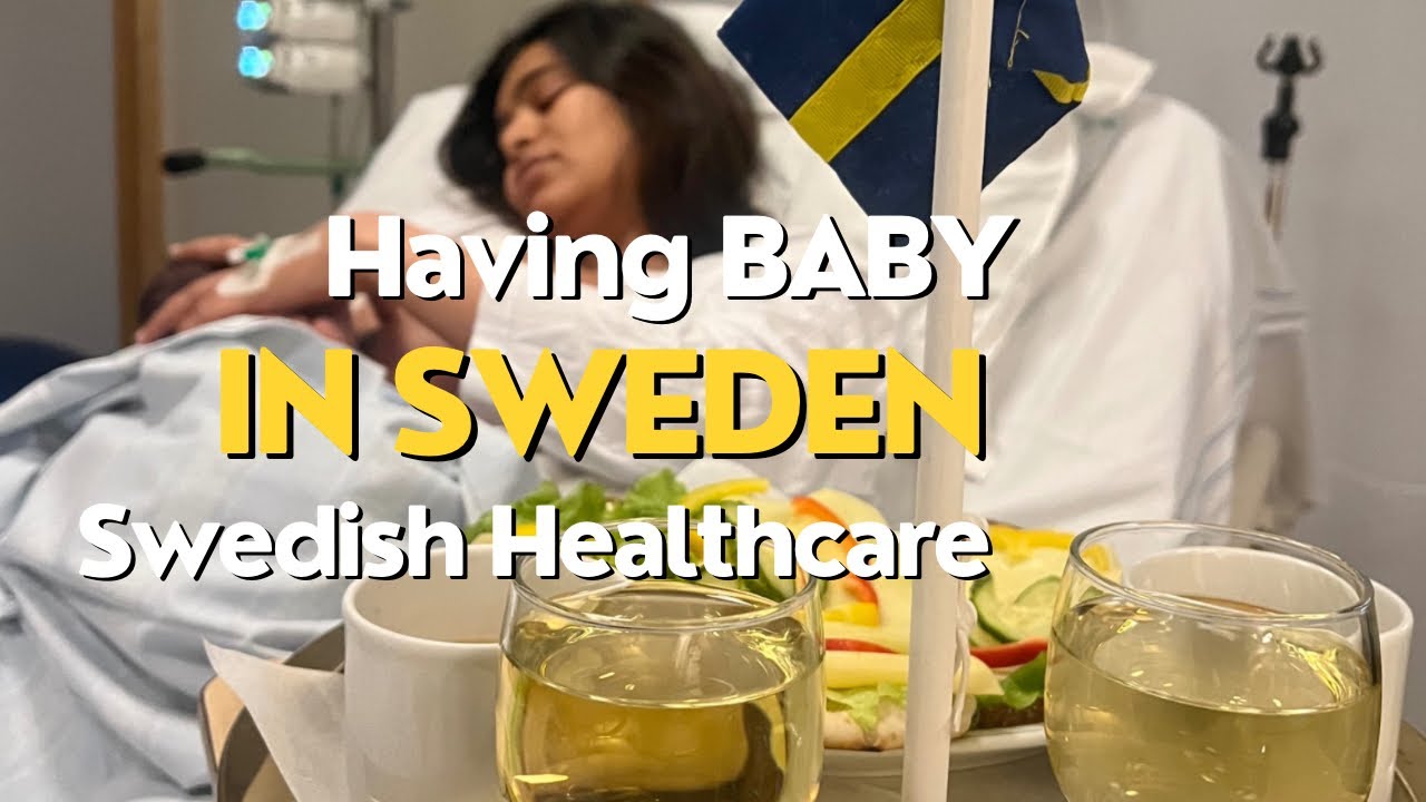 Having BABY in Sweden | Swedish Healthcare System | My Childbirth ...