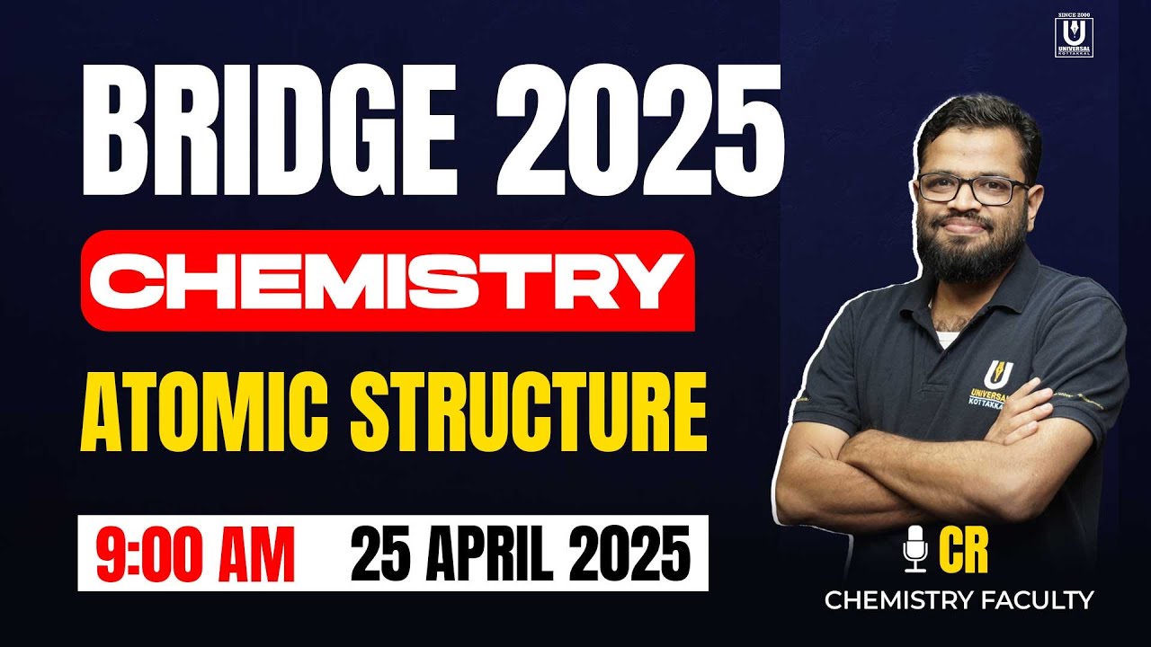 BRIDGE COURSE 2025 | LIVE 05 | CHEMISTRY | Atomic structure - YouTube
