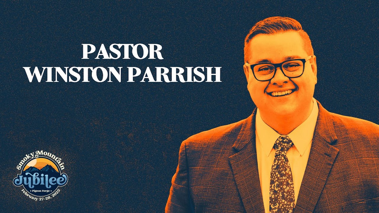 Smoky Mountain Jubilee 2025 | Pastor Winston Parrish - YouTube