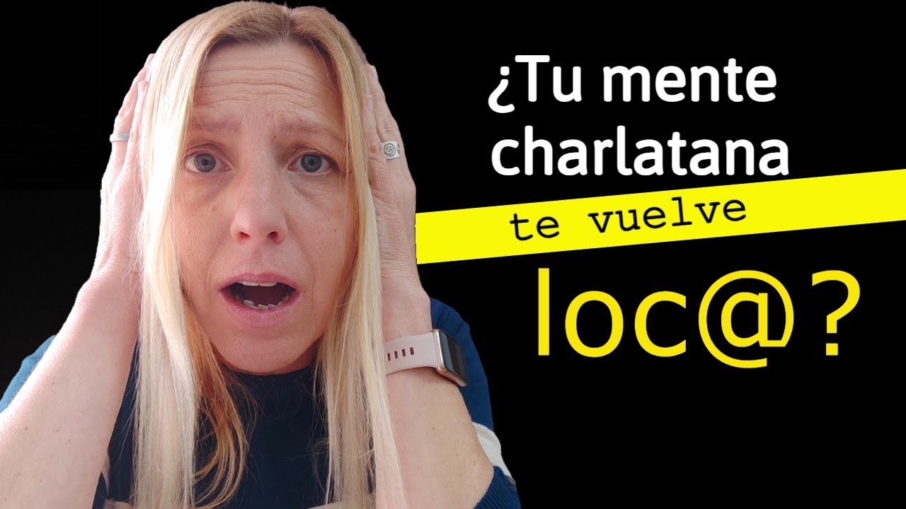 ¿Tu mente charlatana te vuelve loc@?😫 Aprende a ponerle límites! - YouTube