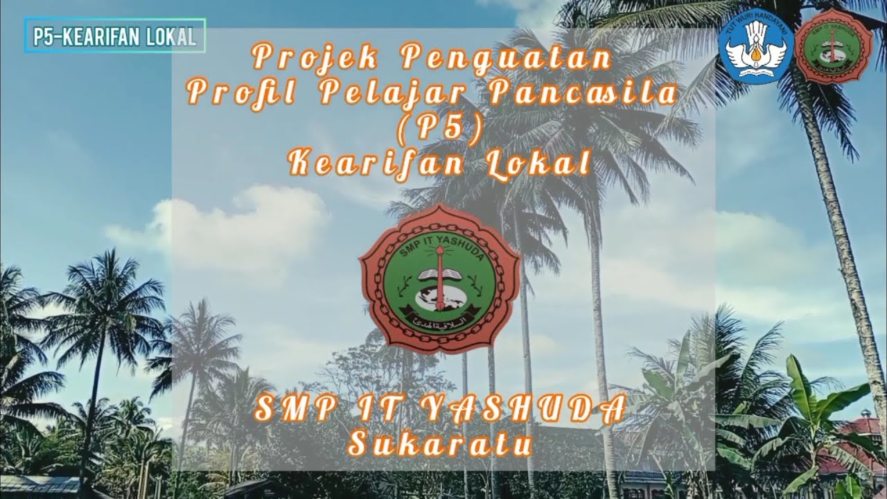 Projek Penguatan Profil Pelajar Pancasila (P5) SMP IT YASHUDA - YouTube