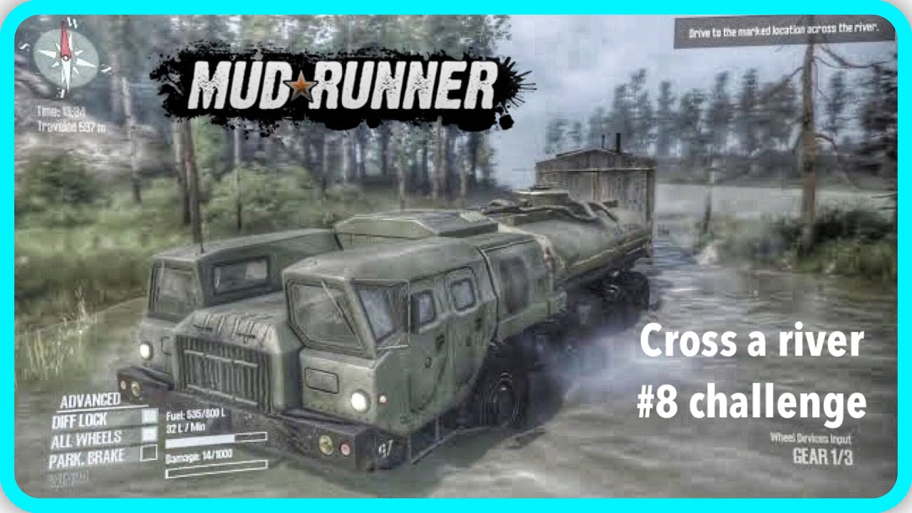 MudRunner ps4 gameplay #8 challenge ( Cross a river ) - YouTube