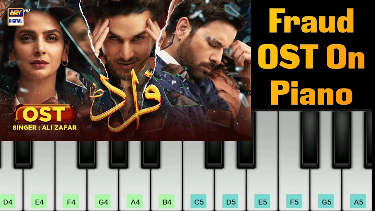 Fraud OST On Piano - Ali Zafar & Hina Nasrullah | PianoBySaad | Piano ...