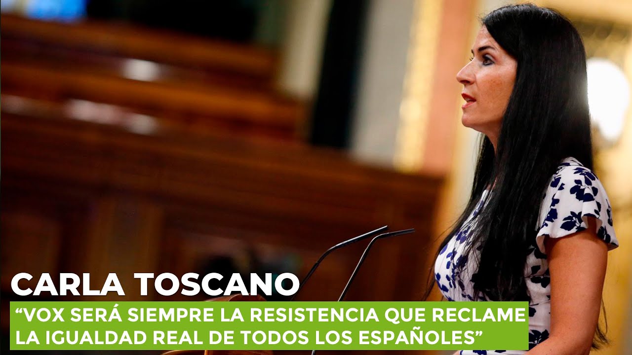 Carla Toscano: "VOX será siempre la resistencia que reclame la igualdad ...