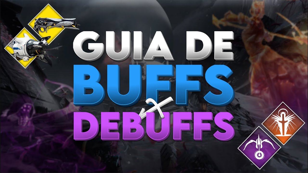 GUIA COMPLETO DE BUFFS E DEBUFFS - Destiny 2 - YouTube