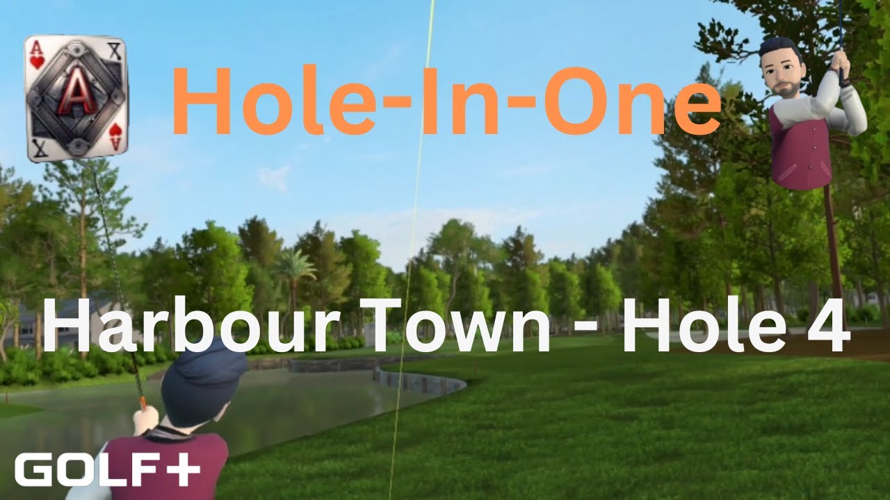 Golf+ - Hole-In-One - Hole 4 - Harbour Town #golfplus #golfplusvr #vrgolf #golf #holeinone #hio ...