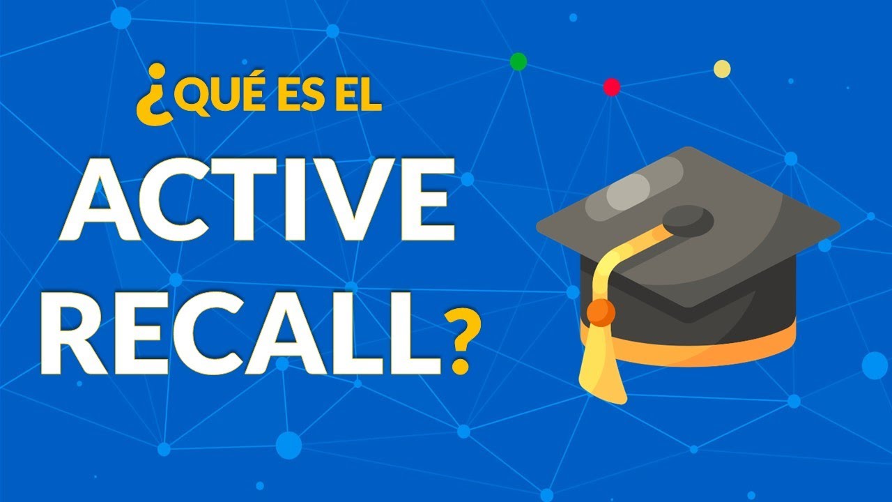 👉 ¿Qué es el ACTIVE RECALL? | Método de estudio explicación en español - YouTube