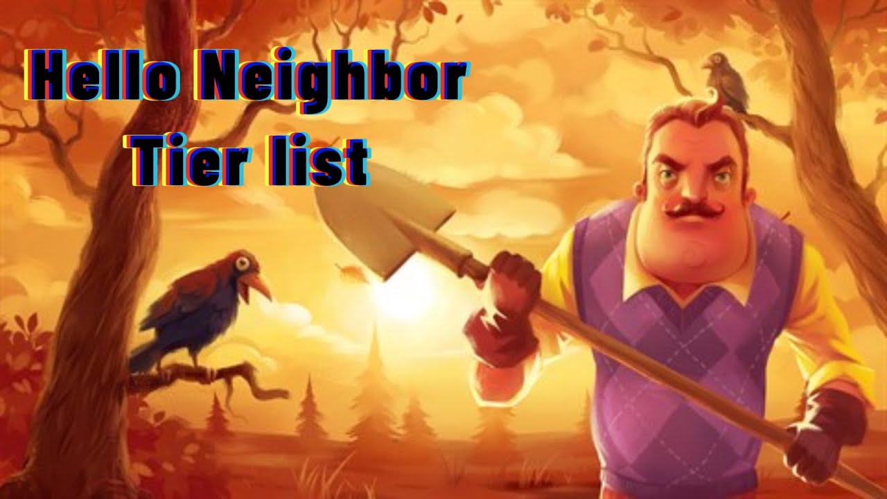 Hello Neighbor Tier list - YouTube